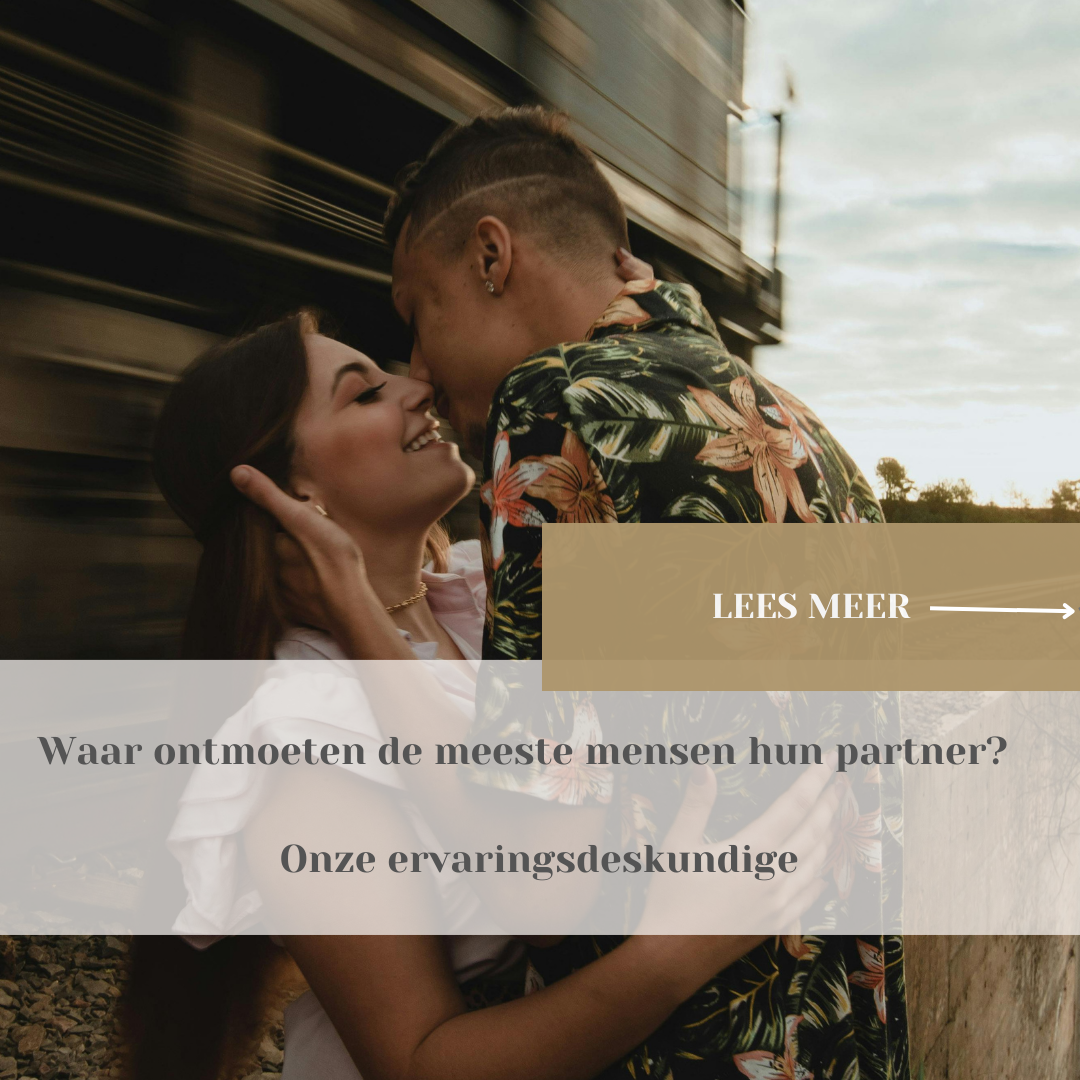 Waar ontmoeten de meeste mensen hun partner? - Relatiebureau B-Loved